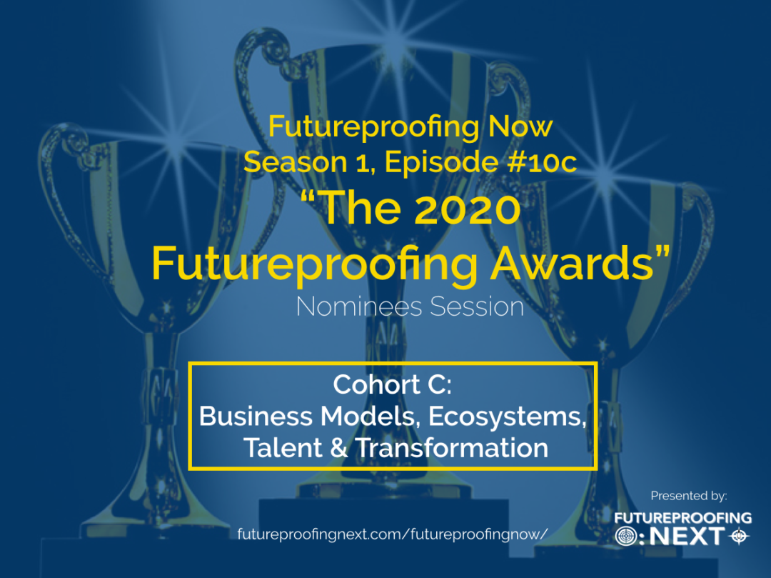 F:N Season 1, Ep. #10c Awards III | Futureproofing Next